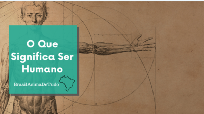 O Que Significa Ser Humano - 123 News