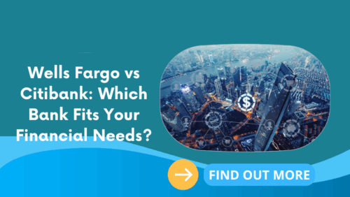 Wells Fargo vs Citibank: Which Bank Fits Your Financial Needs? - 123 News